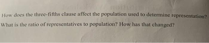 Solved PO How does the three-fifths clause affect the | Chegg.com
