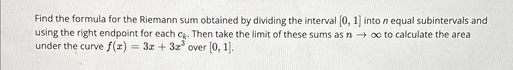 Solved Find the formula for the Riemann sum obtained by | Chegg.com