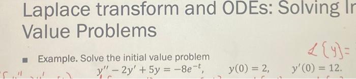 Solved Laplace transform and ODES: Solving In Value Problems | Chegg.com