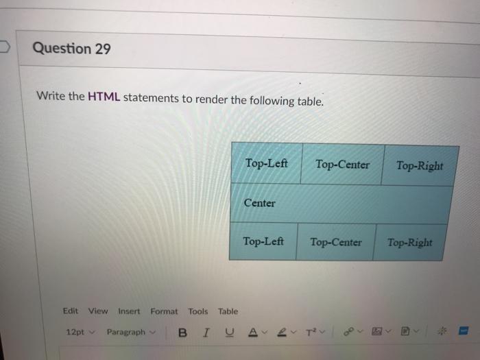 Solved Question 29 Write the HTML statements to render the | Chegg.com