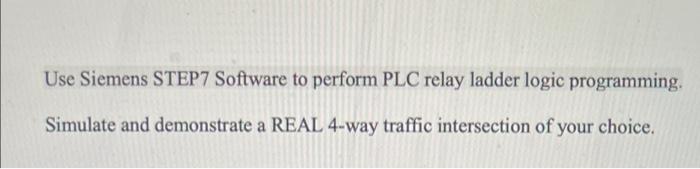 Solved Use Siemens STEP7 Software to perform PLC relay | Chegg.com