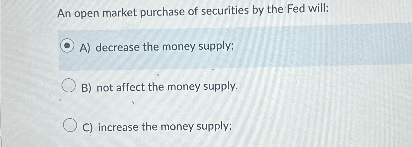 Solved An open market purchase of securities by the Fed | Chegg.com
