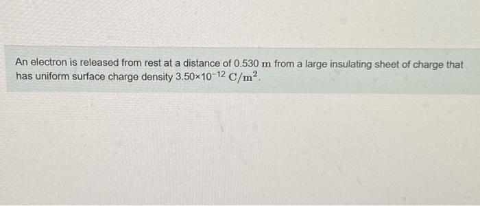 Solved An Electron Is Released From Rest At A Distance Of