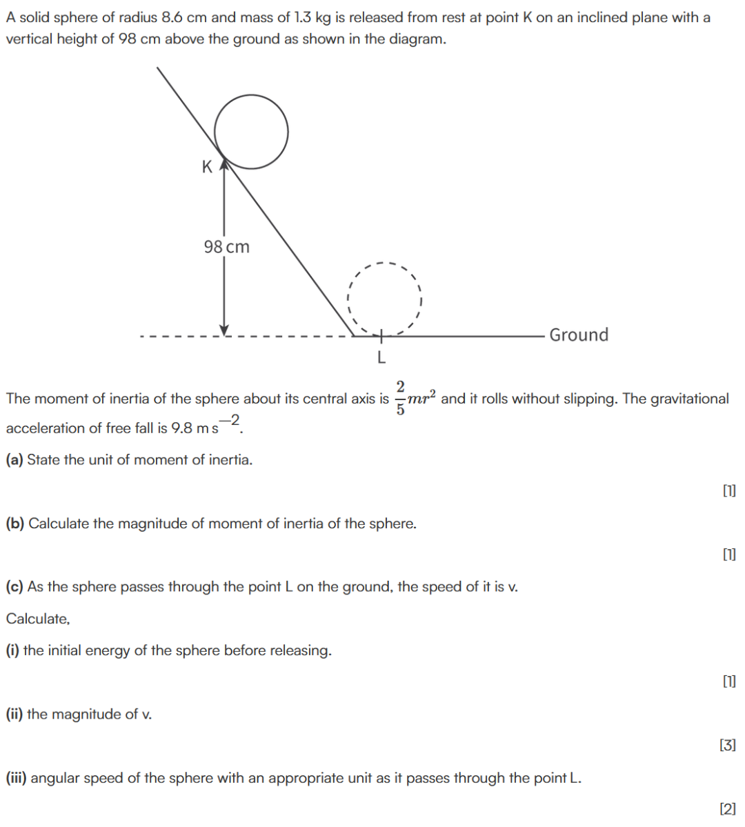 Solved A solid sphere of radius 8.6cm ﻿and mass of 1.3kg ﻿is | Chegg.com