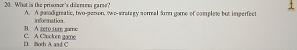 Solved What is the prisoner's dilemma game?A. ﻿A | Chegg.com