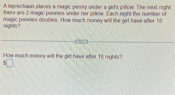 Solved A leprechaun places a magic penny under a girl's | Chegg.com