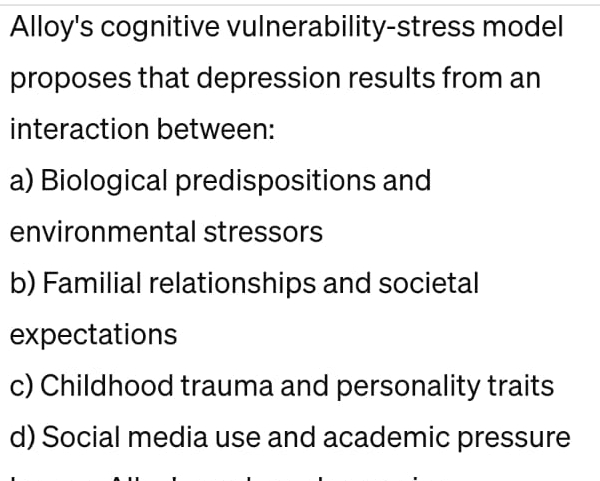 Solved psychology: Alloy's cognitive vulnerability-stress | Chegg.com