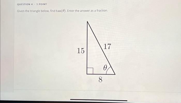 Solved QUESTION 4 - 1 POINT Given the triangle below, find | Chegg.com