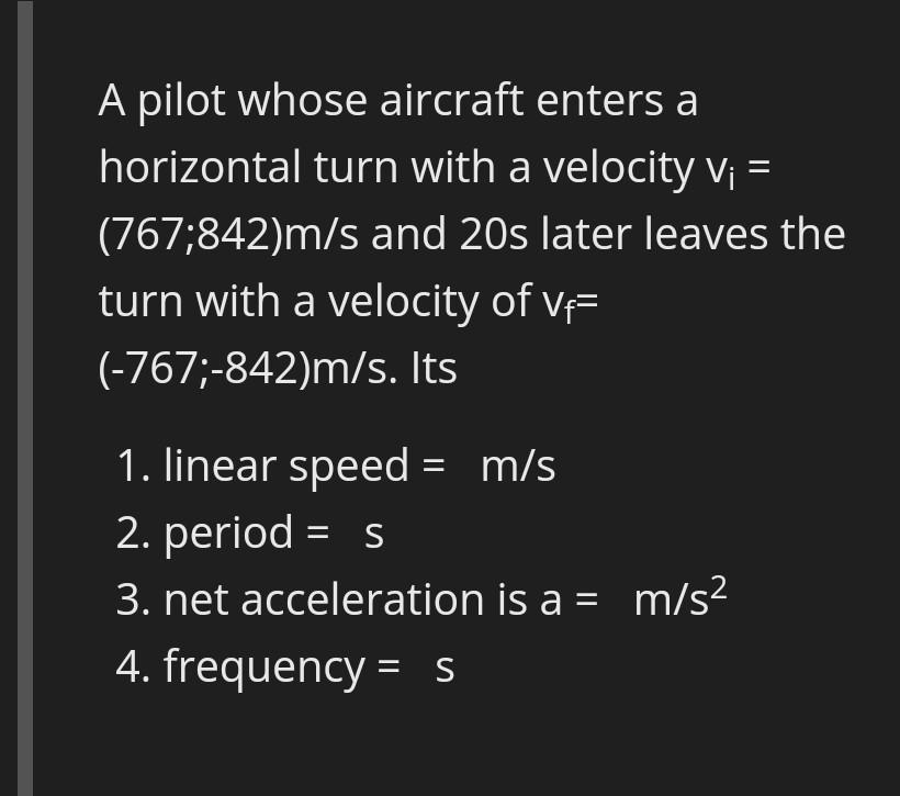 Solved A pilot whose aircraft enters a horizontal turn with | Chegg.com