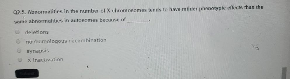 Solved Q2.5. ﻿Abnormalities in the number of x ﻿chromosomes | Chegg.com