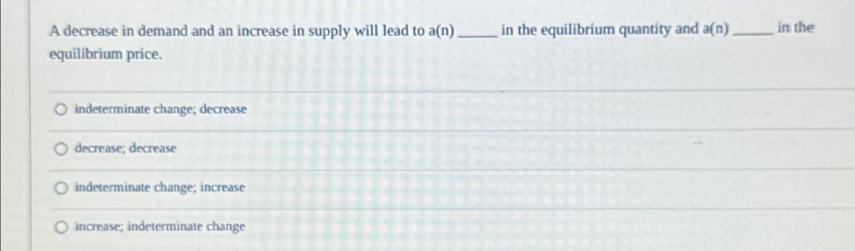 Solved A decrease in demand and an increase in supply will | Chegg.com