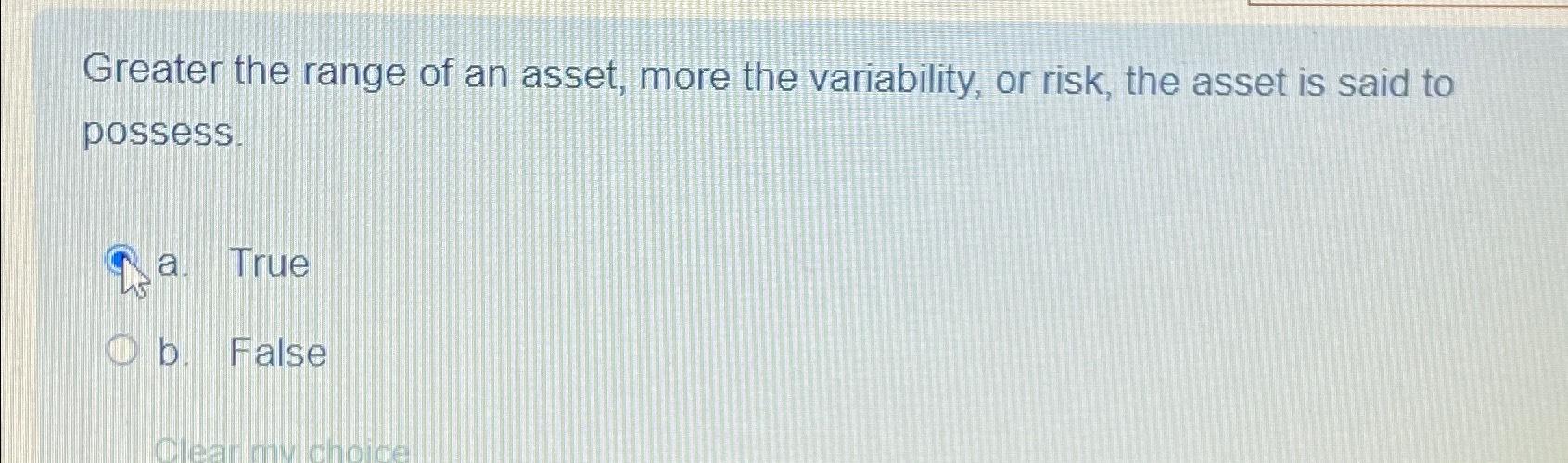 Solved Greater the range of an asset, more the variability, | Chegg.com