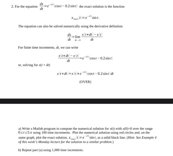 Solved For the equation dtdx=e−t/5(cost−0.2sint) the exact | Chegg.com