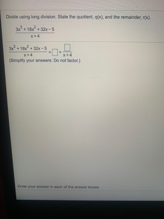 Solved Divide using long division. State the quotient, q(x), | Chegg.com