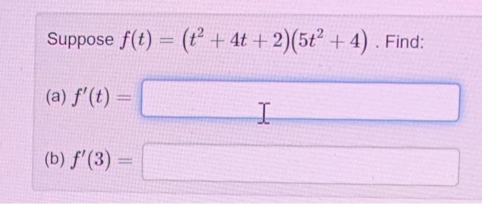 Solved Suppose F X 5xe 14ex Find F′ 2 Suppose
