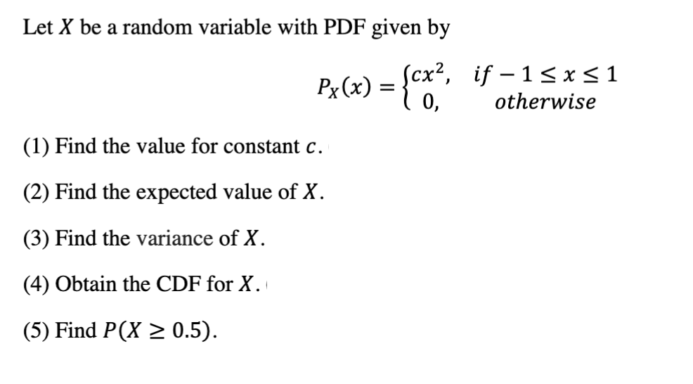 Solved Let X be a normal random variable with PDF given by: | Chegg.com