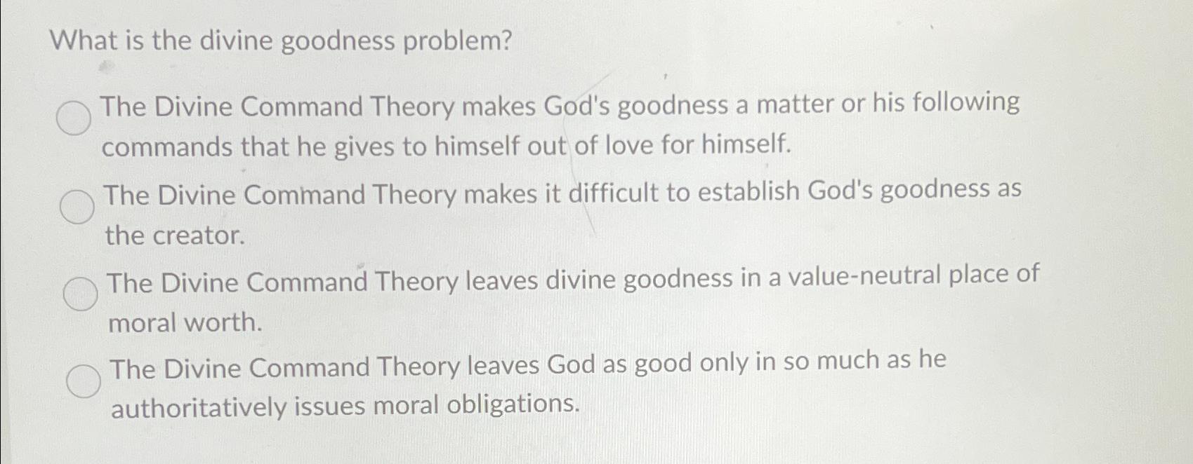 Solved What is the divine goodness problem?The Divine | Chegg.com