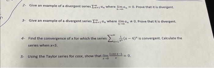 Solved 2. Give an example of a divergent series ∑n=1∞an | Chegg.com