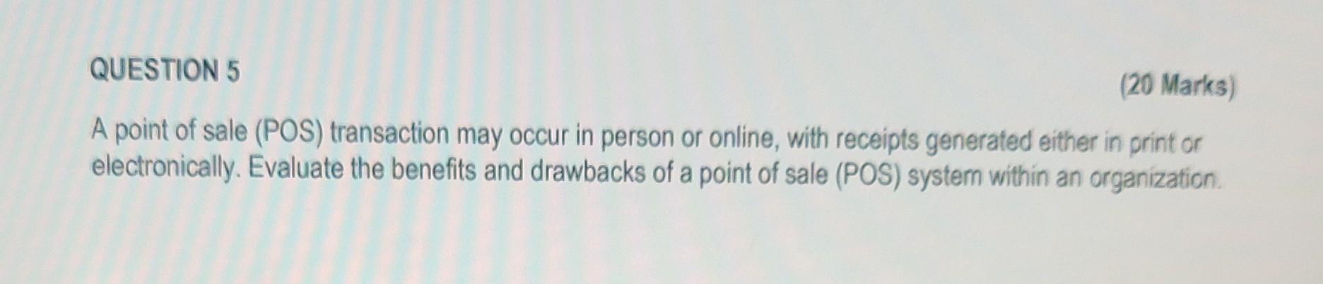 Solved A point of sale (POS) transaction may occur in person | Chegg.com