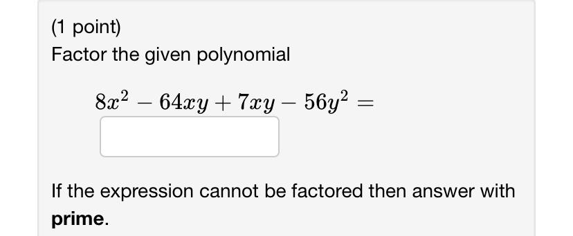 Solved (1 ﻿point)Factor the given | Chegg.com
