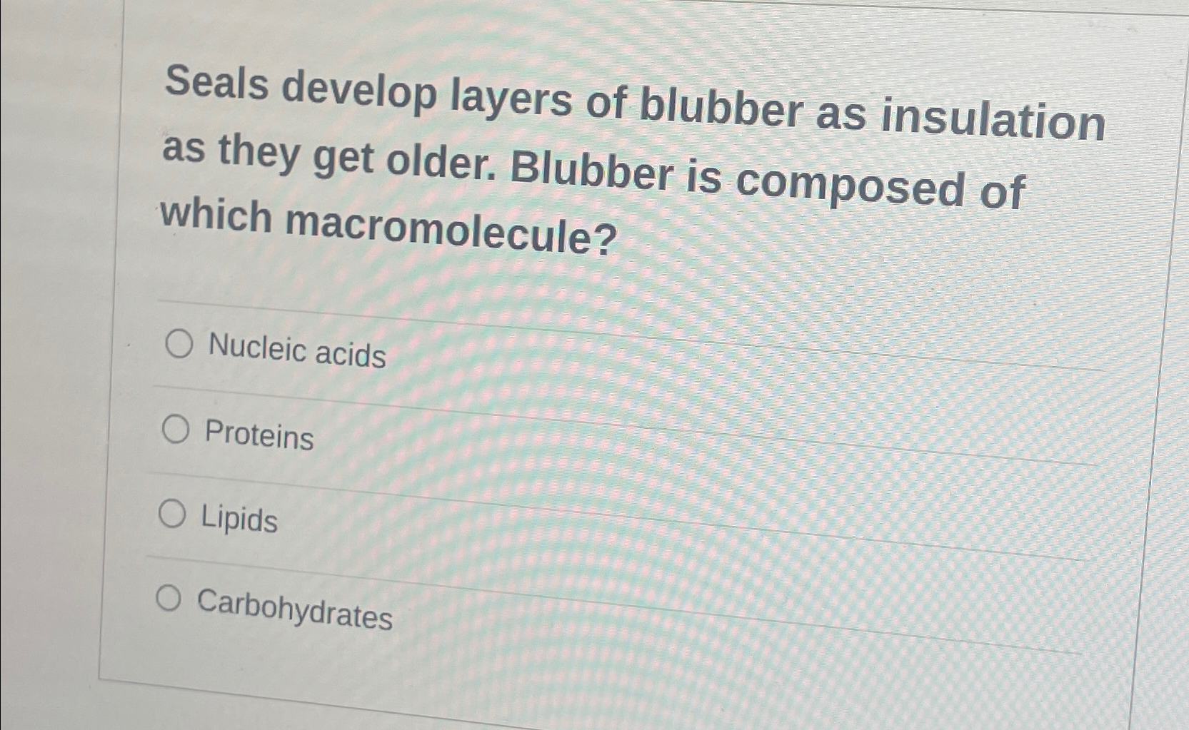 Solved Seals develop layers of blubber as insulation as they | Chegg.com