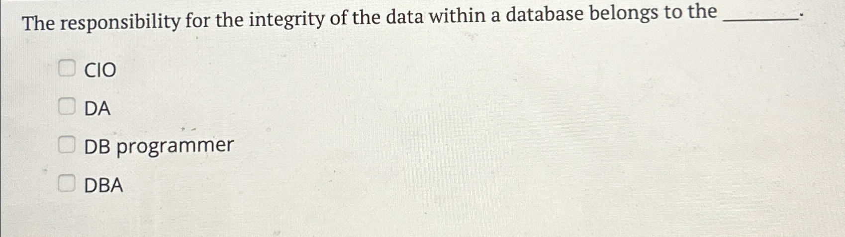 Solved The responsibility for the integrity of the data | Chegg.com
