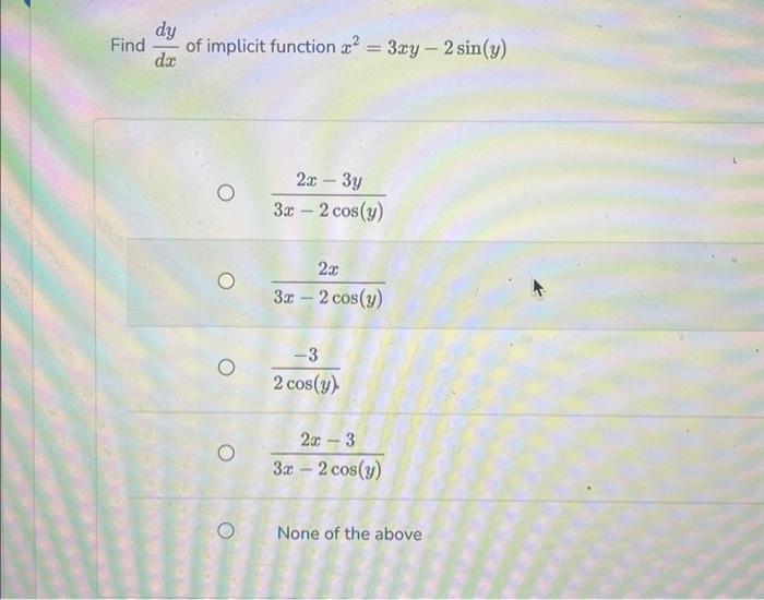 Solved Find dxdy of implicit function x2=3xy−2sin(y) | Chegg.com