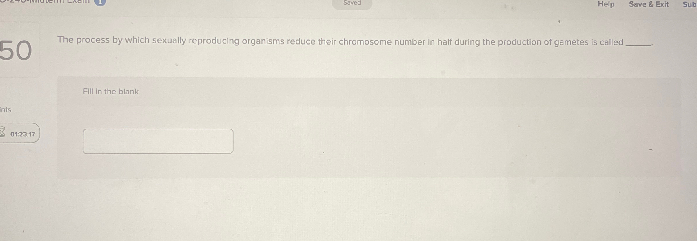 Solved SavedHelpSave & ExitSubThe process by which sexually | Chegg.com