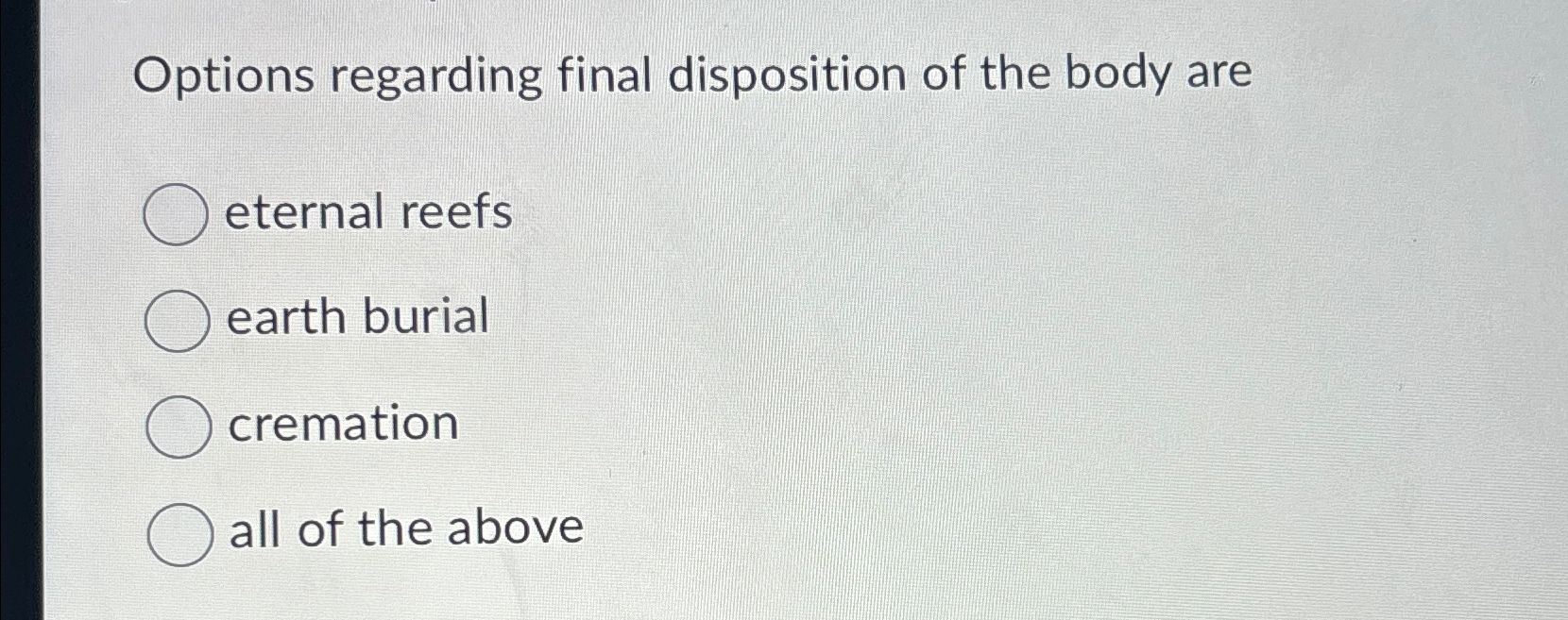 Solved Options regarding final disposition of the body | Chegg.com