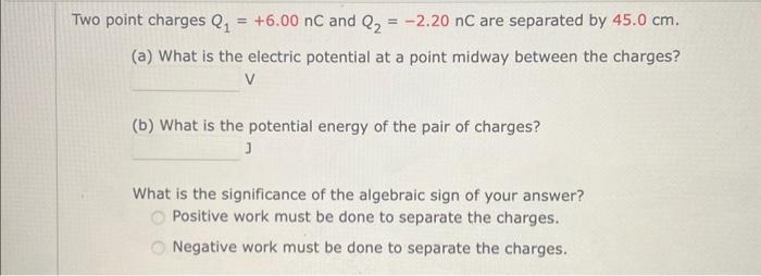 Solved vo point charges Q1=+6.00nC and Q2=−2.20nC are | Chegg.com