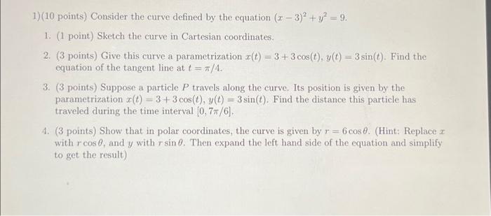 Solved 1) (10 points) Consider the curve defined by the | Chegg.com