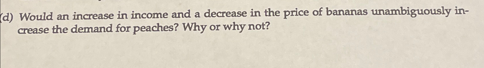 Solved (d) ﻿Would an increase in income and a decrease in | Chegg.com