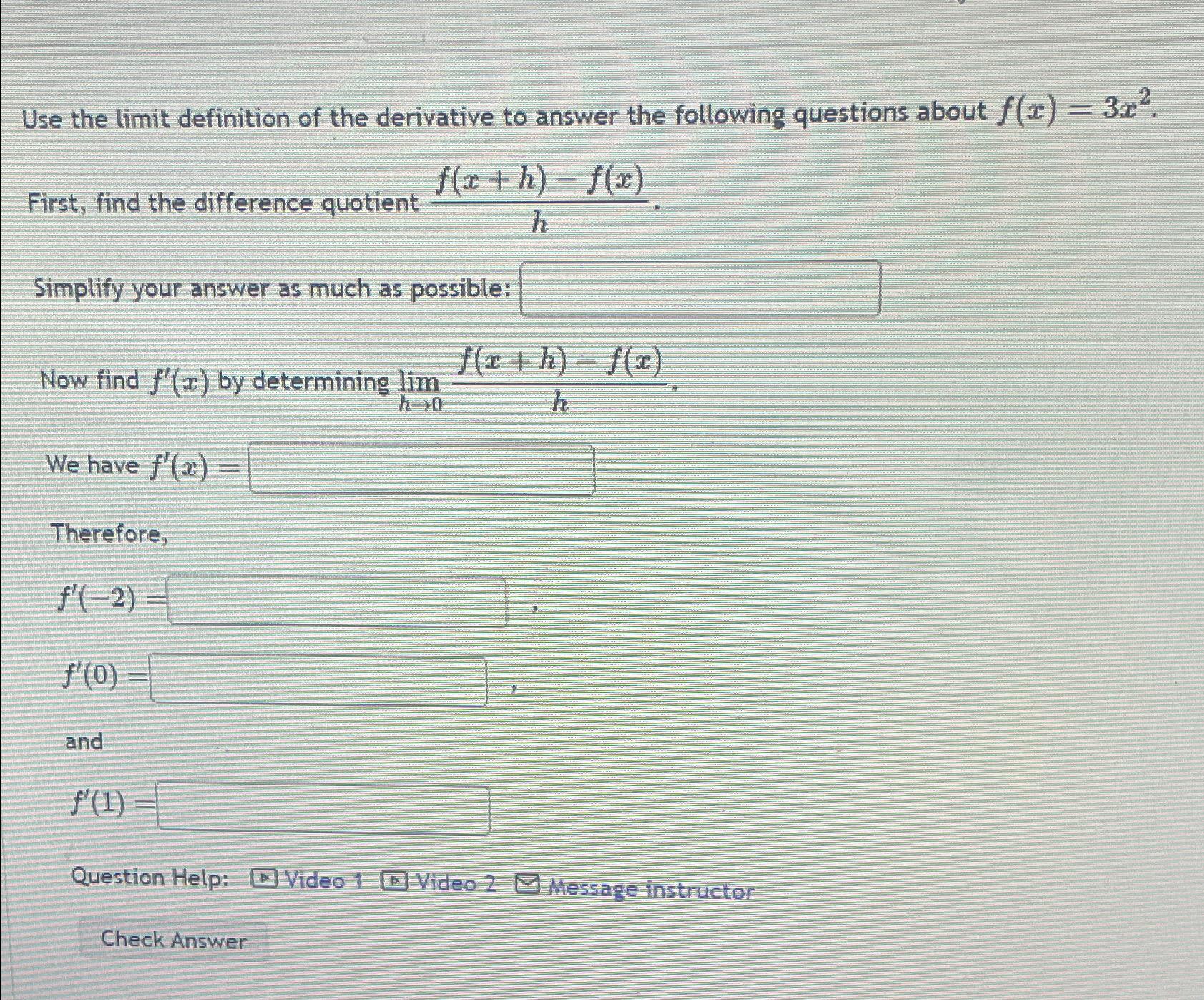 Solved Use the limit definition of the derivative to answer | Chegg.com