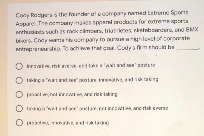 Solved Cody Rodgers is the founder of a company named | Chegg.com