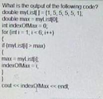 Solved What is the output of the following code? double | Chegg.com