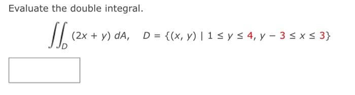 Solved Evaluate the double integral. | Chegg.com