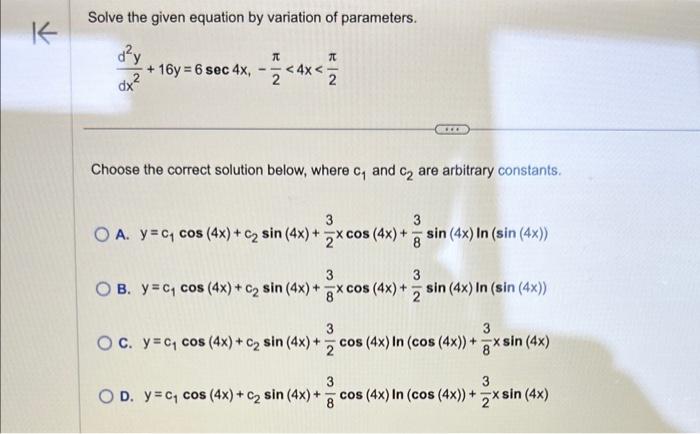Solved Solve the given equation by variation of parameters. | Chegg.com