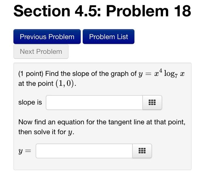 Solved Section 4.5: Problem 18 (1 point) Find the slope of | Chegg.com