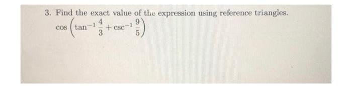 Solved please answer by drawing reference triangles! if | Chegg.com