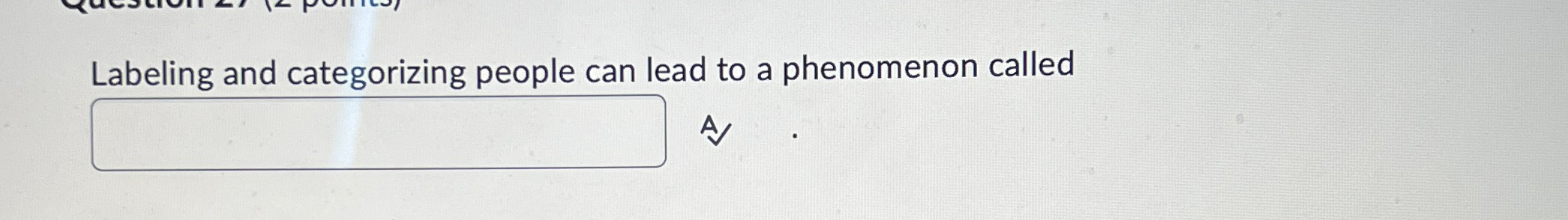 Solved Labeling and categorizing people can lead to a | Chegg.com
