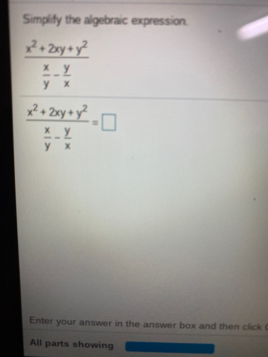 Solved Simplify the algebraic expression x² + 2xy + y² XY ух | Chegg.com
