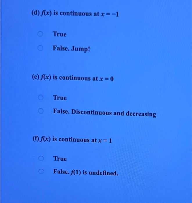 Solved (a) f(−4) is undefined. True False. =4 (b) f(−1)=1 | Chegg.com