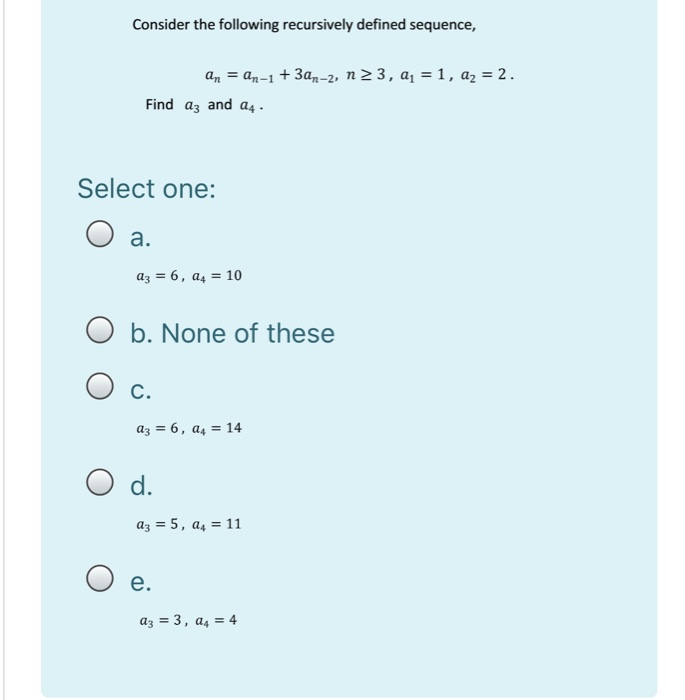 Solved Consider the following recursively defined sequence, | Chegg.com