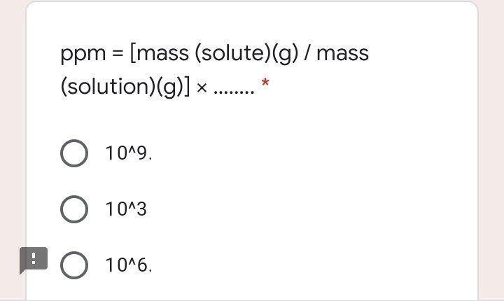 Solved ppm = [mass (solute)(g) / mass (solution)(g)] * | Chegg.com