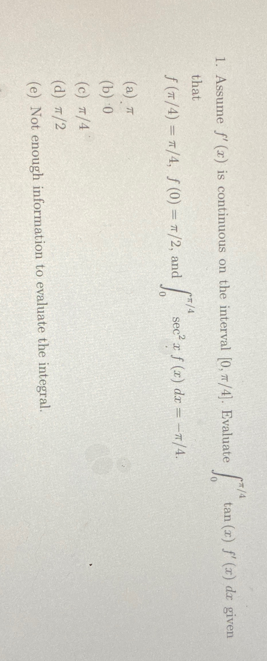 Solved Assume f'(x) ﻿is continuous on the interval 0,π4. | Chegg.com