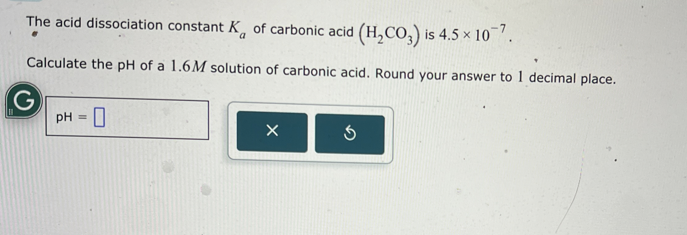 Solved The acid dissociation constant Ka ﻿of carbonic acid | Chegg.com