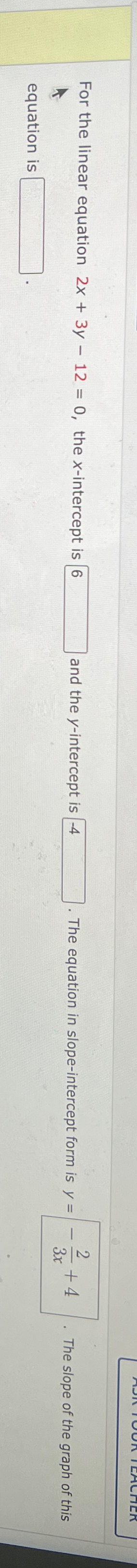 Solved For the linear equation 2x+3y-12=0, ﻿the x-intercept | Chegg.com