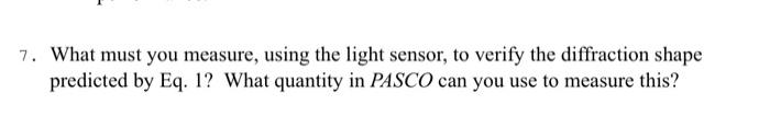 Solved 7. What must you measure, using the light sensor, to | Chegg.com