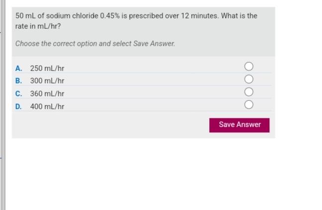 Solved 50mL ﻿of sodium chloride 0.45% ﻿is prescribed over 12 | Chegg.com