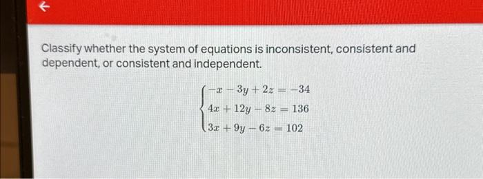 Solved Classify whether the system of equations is | Chegg.com